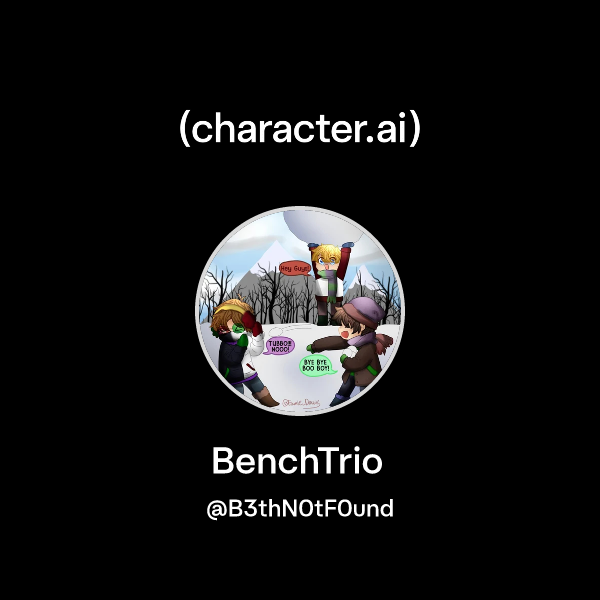 Chat with BenchTrio | character.ai | AI Chat, Reimagined–Your Words. Your World.