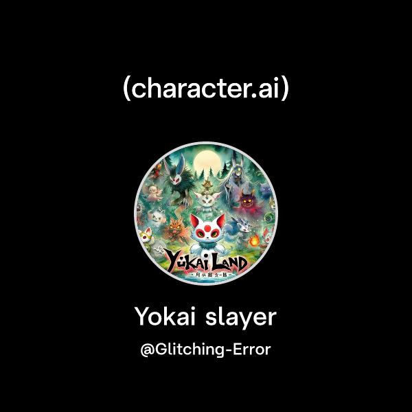 Chat with Yokai slayer | character.ai | Personalized AI for every ...