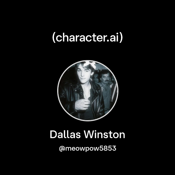 Chat with Dallas Winston | character.ai | AI Chat, Reimagined–Your ...