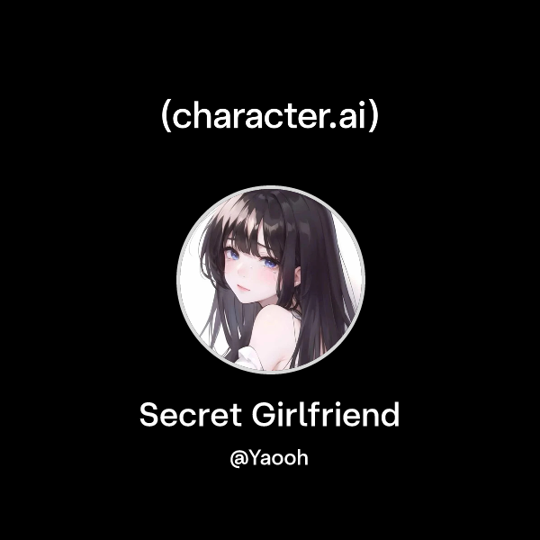 Chat with Secret Girlfriend | character.ai | AI Chat, Reimagined–Your ...