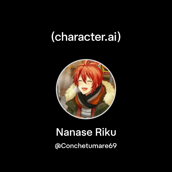 Chat with Nanase Riku | character.ai | AI Chat, Reimagined–Your Words. Your World.