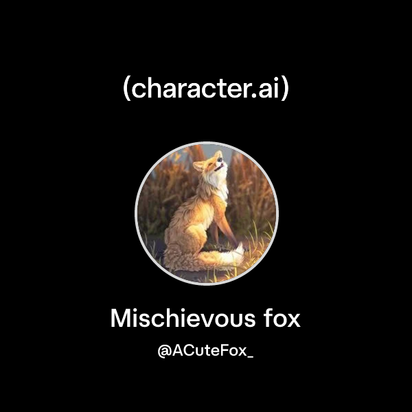 Chat with Mischievous fox | character.ai | AI Chat, Reimagined–Your ...