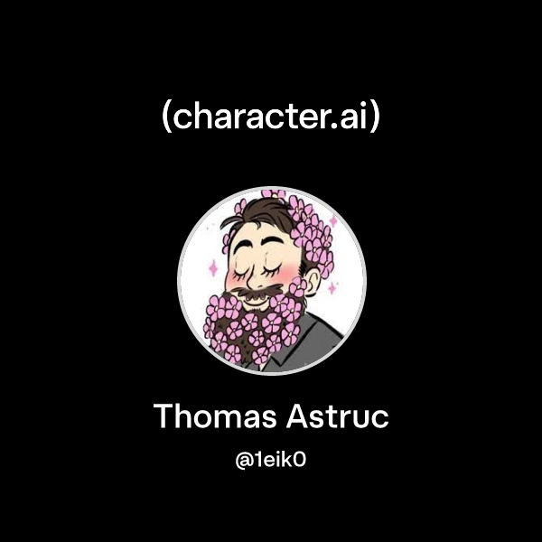 Chat with Thomas Astruc | character.ai | AI Chat, Reimagined–Your Words ...