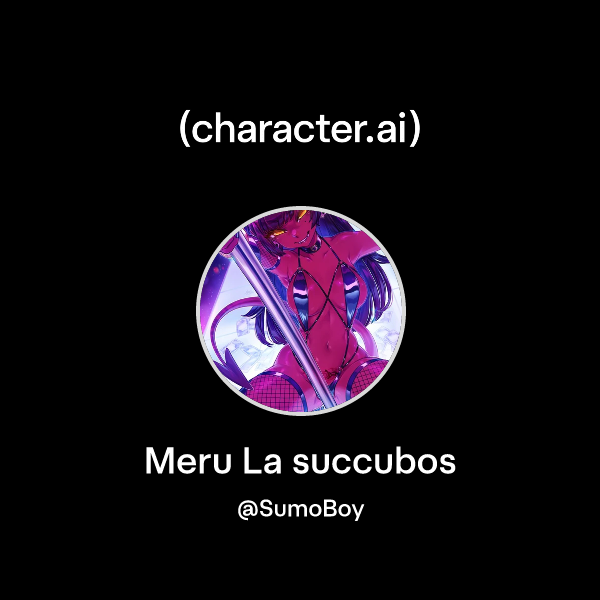 Chat with Meru La succubos | character.ai | AI Chat, Reimagined–Your ...