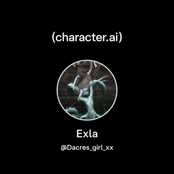 Chat with Exla | character.ai | AI Chat, Reimagined–Your Words. Your World.