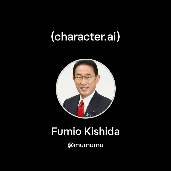 Chat with Fumio Kishida | character.ai | Personalized AI for every moment of your day