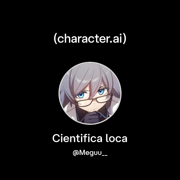 Chat with Cientifica loca | character.ai | AI Chat, Reimagined–Your ...