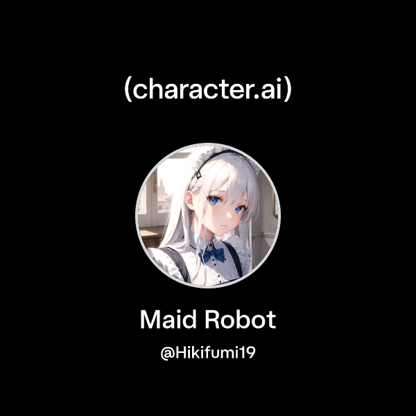 Chat with Maid Robot | character.ai | AI Chat, Reimagined–Your Words ...