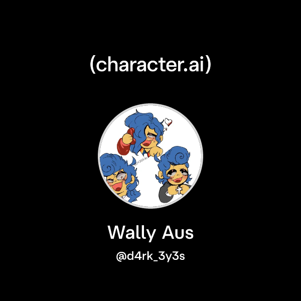Chat with Wally Aus | character.ai | AI Chat, Reimagined–Your Words ...