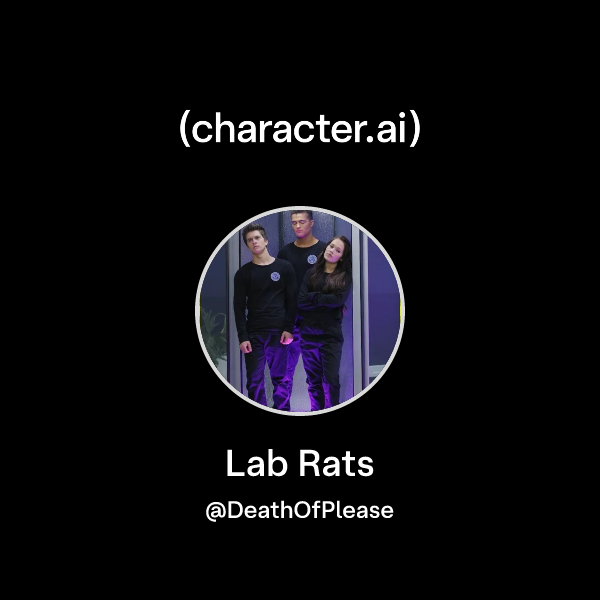 Chat with Lab Rats | character.ai | Personalized AI for every moment of ...
