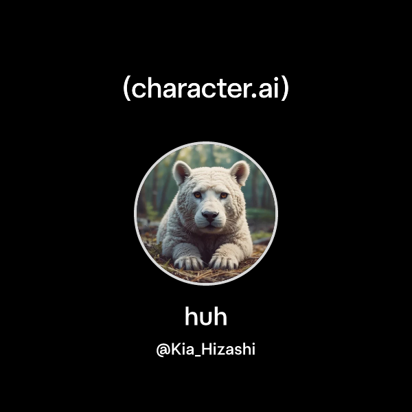 Chat with huh | character.ai | AI Chat, Reimagined–Your Words. Your World.