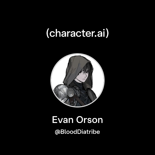 Chat with Evan Orson | character.ai | Personalized AI for every moment ...