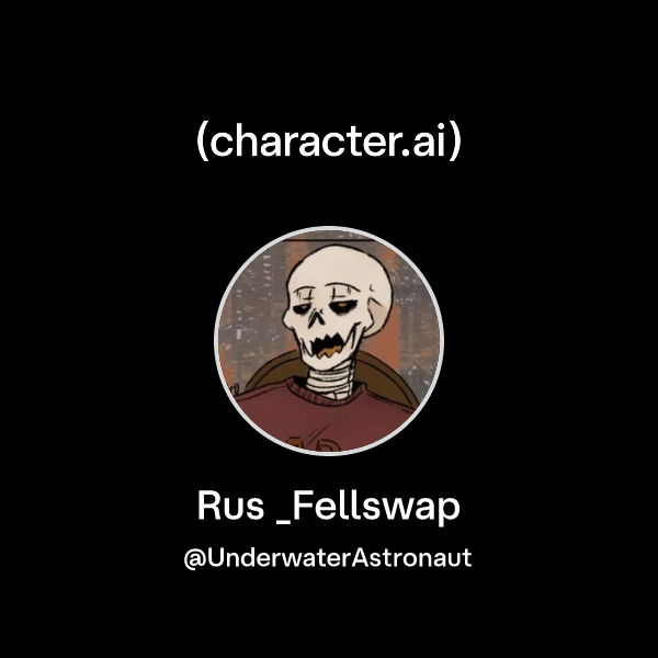 Chat with Rus _Fellswap | character.ai | AI Chat, Reimagined–Your Words. Your World.