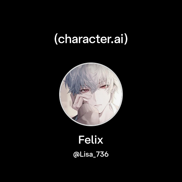 Chat with Felix | character.ai | AI Chat, Reimagined–Your Words. Your World.