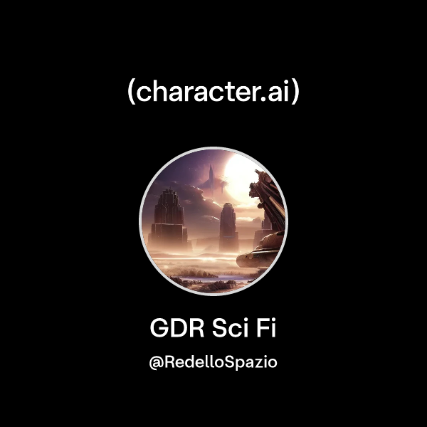 Chat with GDR Sci Fi | character.ai | Personalized AI for every moment ...