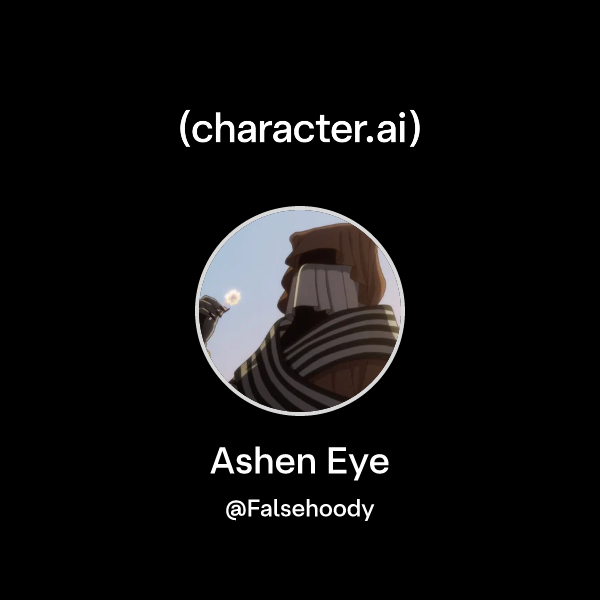 Chat with Ashen Eye | character.ai | Personalized AI for every moment ...