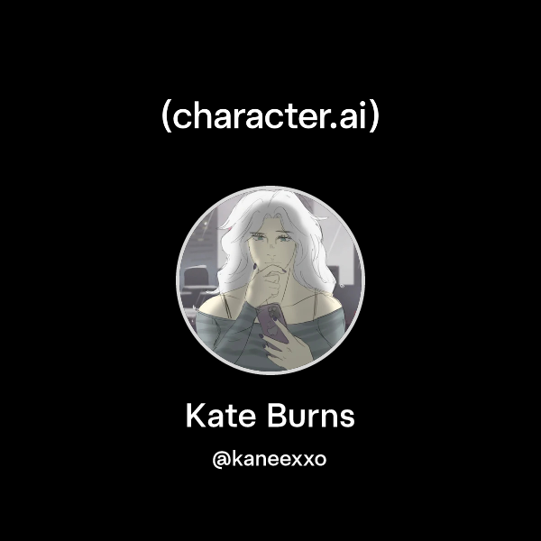 Chat with Kate Burns | character.ai | AI Chat, Reimagined–Your Words ...