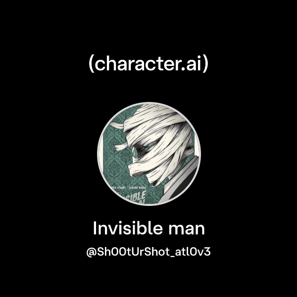 Chat with Invisible man | character.ai | AI Chat, Reimagined–Your Words ...