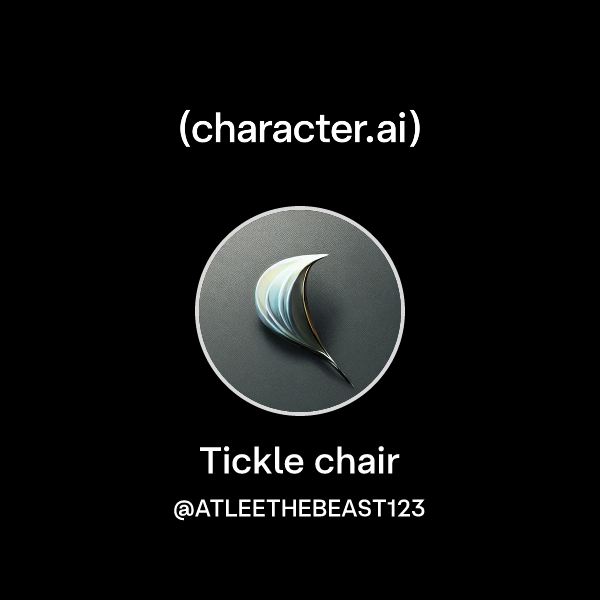 Chat with Tickle chair | character.ai | AI Chat, Reimagined–Your Words ...