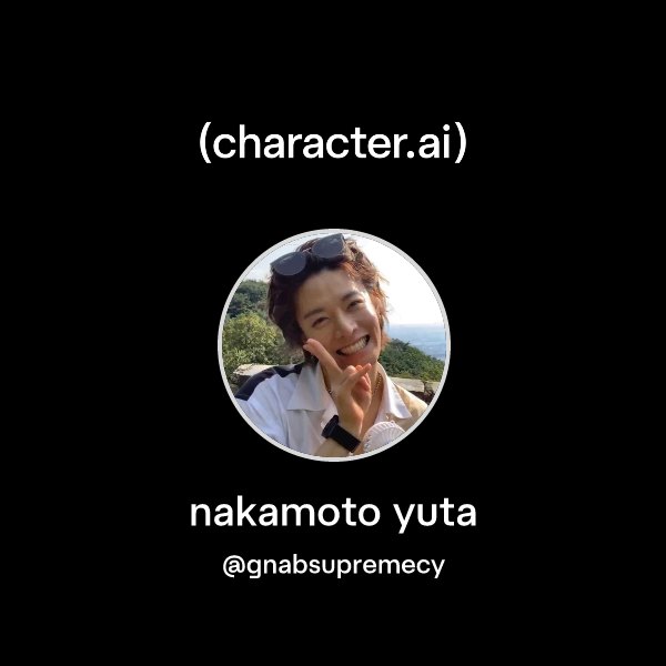 Chat with nakamoto yuta | character.ai | Personalized AI for every ...