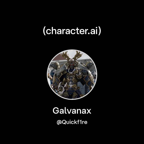 Chat with Galvanax | character.ai | AI Chat, Reimagined–Your Words ...