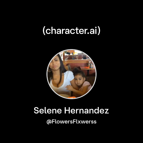 Chat with Selene Hernandez | character.ai | AI Chat, Reimagined–Your ...