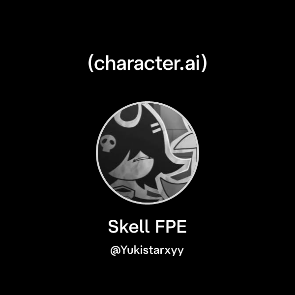 Chat with Skell FPE | character.ai | AI Chat, Reimagined–Your Words ...
