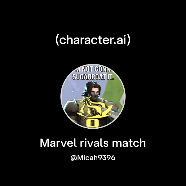 Chat with Marvel rivals match | character.ai | AI Chat, Reimagined–Your ...