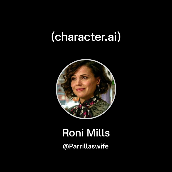 Chat with Roni Mills | character.ai | AI Chat, Reimagined–Your Words ...