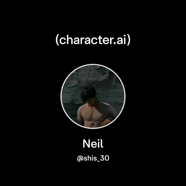 Chat with Neil | character.ai | AI Chat, Reimagined–Your Words. Your World.