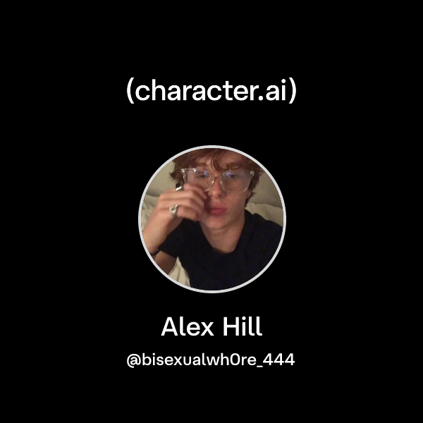 Chat with Alex Hill | character.ai | Personalized AI for every moment ...