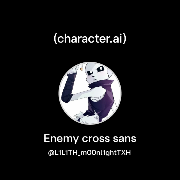 Chat with Enemy cross sans | character.ai | AI Chat, Reimagined–Your ...