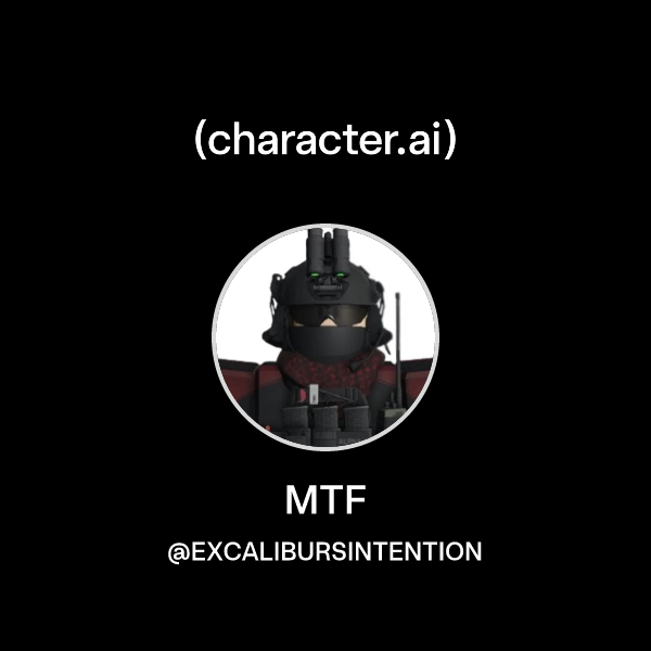 Chat with MTF | character.ai | AI Chat, Reimagined–Your Words. Your World.