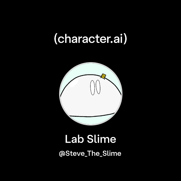 Chat with Lab Slime | character.ai | AI Chat, Reimagined–Your Words. Your World.