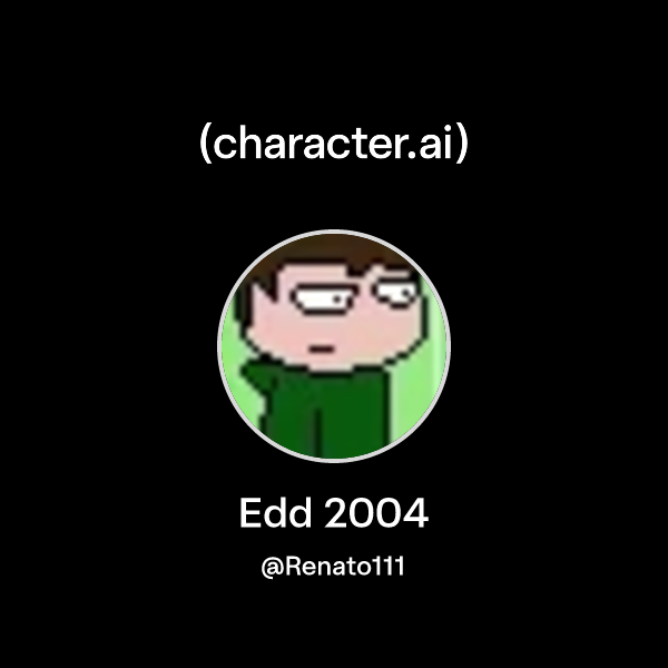 Chat with Edd 2004 | character.ai | AI Chat, Reimagined–Your Words ...