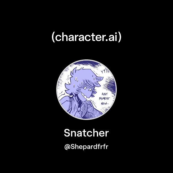 Chat with Snatcher | character.ai | Personalized AI for every moment of ...