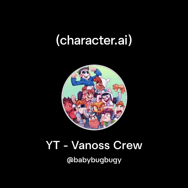 Chat with YT - Vanoss Crew | character.ai | AI Chat, Reimagined–Your ...