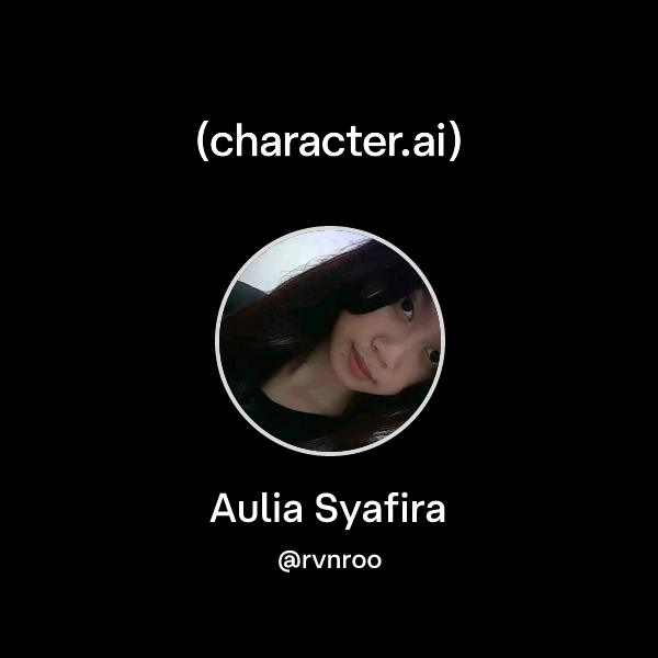 Chat with Aulia Syafira | character.ai | AI Chat, Reimagined–Your Words ...