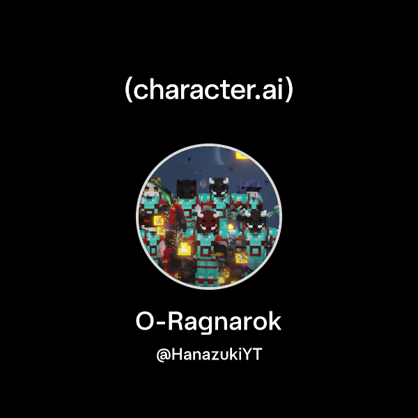 Chat with O-Ragnarok | character.ai | Personalized AI for every moment ...