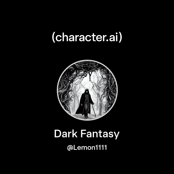 Chat with Dark Fantasy | character.ai | AI Chat, Reimagined–Your Words ...