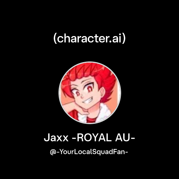 Chat with Jaxx -ROYAL AU- | character.ai | Personalized AI for every ...