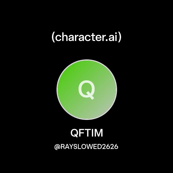 Chat with QFTIM | character.ai | AI Chat, Reimagined–Your Words. Your ...