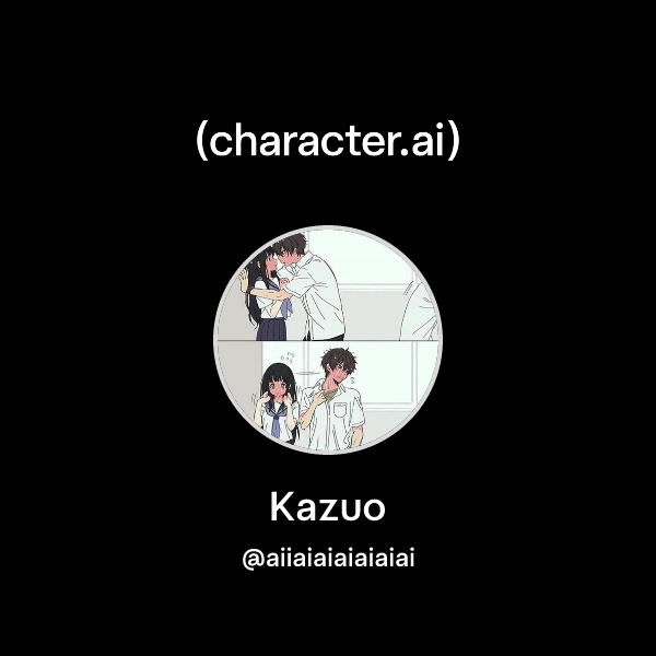 Chat with Kazuo | character.ai | Personalized AI for every moment of ...