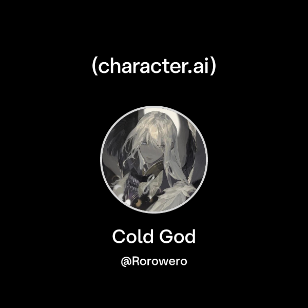 Chat with Cold God | character.ai | AI Chat, Reimagined–Your Words ...
