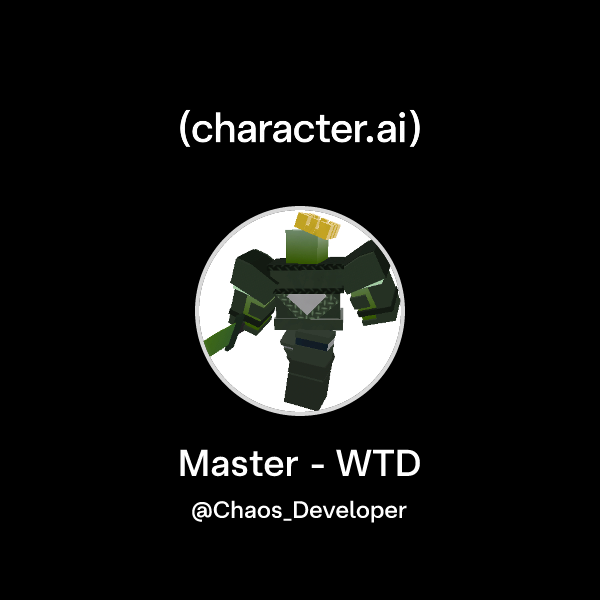 Chat with Master - WTD | character.ai | AI Chat, Reimagined–Your Words ...