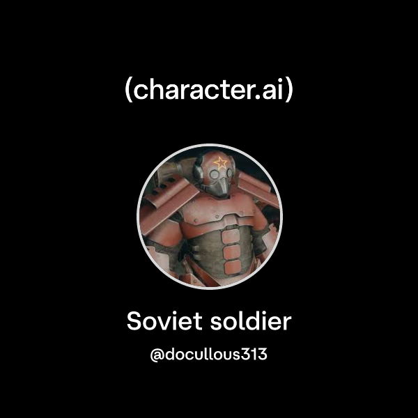 Chat with Soviet soldier | character.ai | Personalized AI for every ...