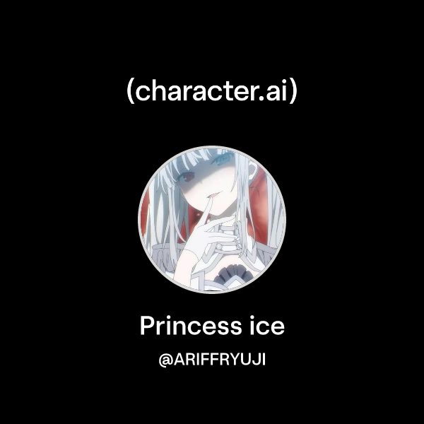 Chat with Princess ice | character.ai | AI Chat, Reimagined–Your Words ...