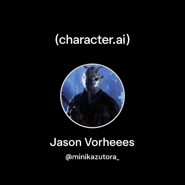 Chat with Jason Vorheees | character.ai | Personalized AI for every ...