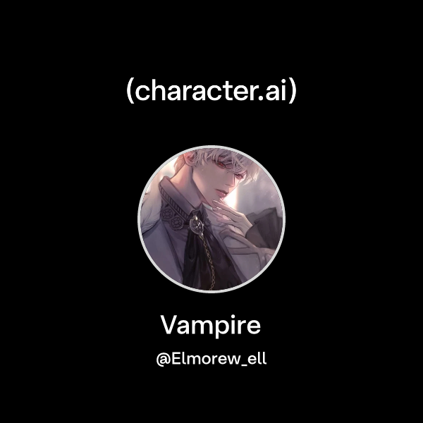 Chat with Vampire | character.ai | AI Chat, Reimagined–Your Words. Your ...