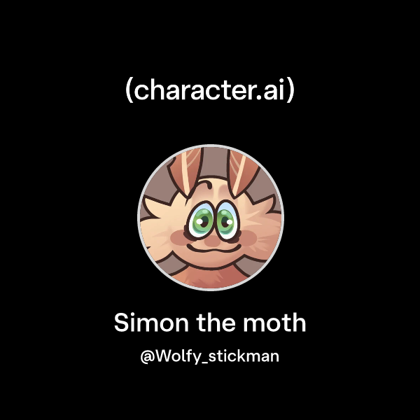 Chat with Simon the moth | character.ai | AI Chat, Reimagined–Your ...